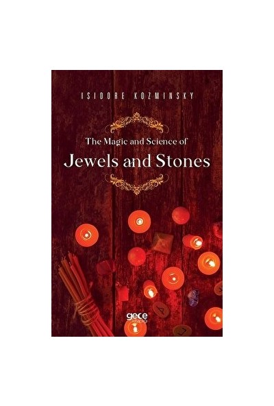 The Magic And Science Of Jewels And Stones The Magic And Science Of Jewels And Stones
