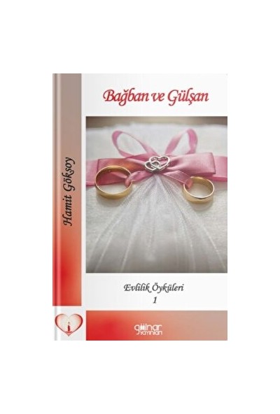 Bağban ve Gülşan Evlilik Öyküleri - 1