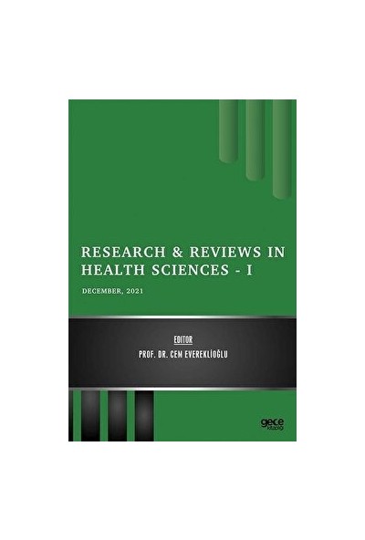 Research And Reviews In Health Sciences 1 - December 2021 - Kolektif Research And Reviews In Health Sciences 1 - December 2021 - Kolektif