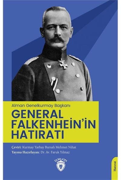 (Alman Genelkurmay Başkanı) General Falkenhein’in Hatıratı (Alman Genelkurmay Başkanı) General Falkenhein’in Hatıratı