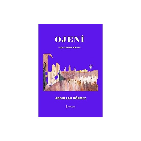 Ojeni - Abdullah Dönmez - Abdullah Dönmez Kitabı ve Fiyatı