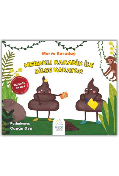 Meraklı Kakabik Ile Bilge Kakator - Merve Karadağ (Ciltli) Meraklı Kakabik Ile Bilge Kakator - Merve Karadağ (Ciltli)