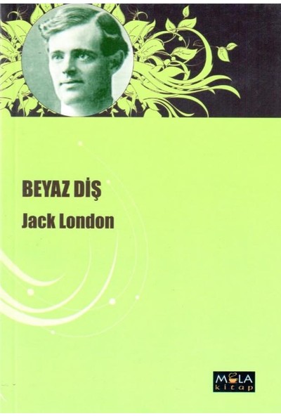 Beyaz Diş - Jack London Beyaz Diş - Jack London