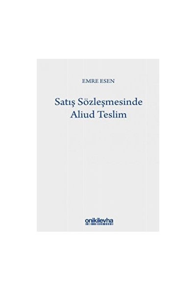 Satış Sözleşmesinde Aliud Teslim - Emre Esen Satış Sözleşmesinde Aliud Teslim - Emre Esen