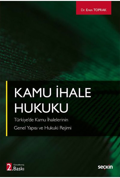 Kamu Ihale Hukuku Türkiye'de Kamu Ihalelerinin Genel Yapısı ve Hukuki Rejimi Kamu Ihale Hukuku Türkiye'de Kamu Ihalelerinin Genel Yapısı ve Hukuki Rejimi