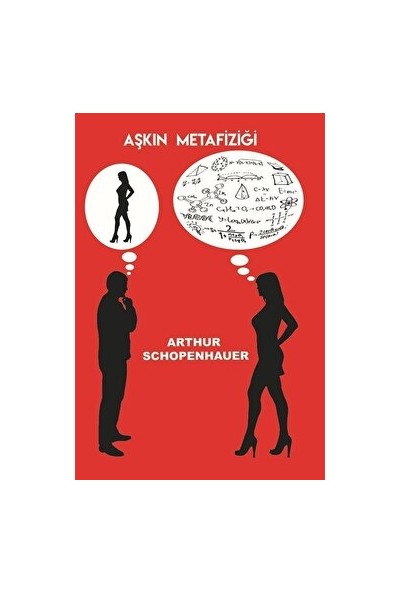 Aşkın Metafiziği - Arthur Schopenhauer Aşkın Metafiziği - Arthur Schopenhauer