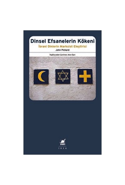 Dinsel Efsanelerin Kökeni - Ibrani Dinlerin Marksist Eleştirisi - John Pickard