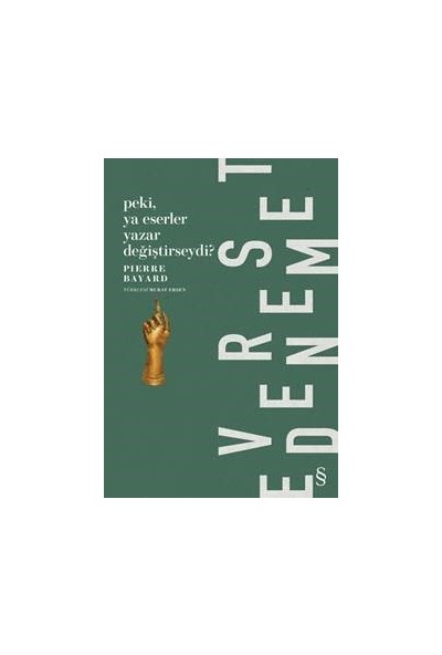 Peki, Ya Eserler Yazar Değiştirseydi? - Pierre Bayard