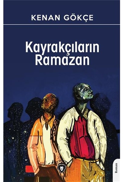 Kayrakçıların Ramazan - Kenan Gökçe Kayrakçıların Ramazan - Kenan Gökçe