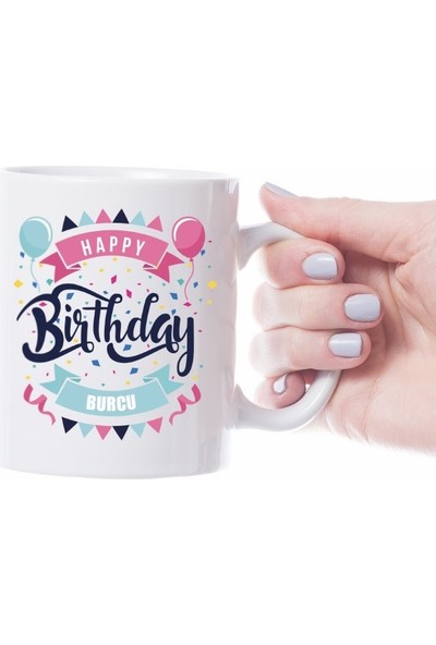 Tr Hediye Happy Bırthday Doğum Günü & Özel Günler Kişiye Özel Tasarım Kupa Bardak