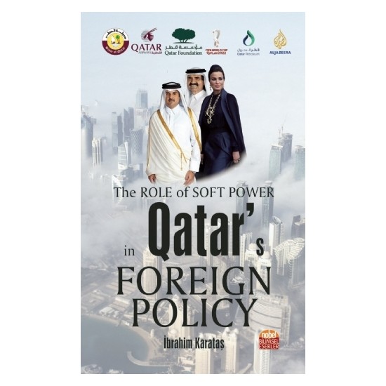 The Role Of Soft Power In Qatar’s Foreign Policy Kitabı ve Fiyatı