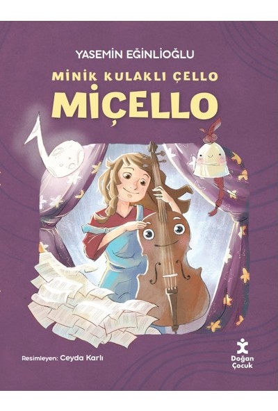 Minik Kulaklı Çello Miçello - Yasemin Eğinlioğlu Minik Kulaklı Çello Miçello - Yasemin Eğinlioğlu