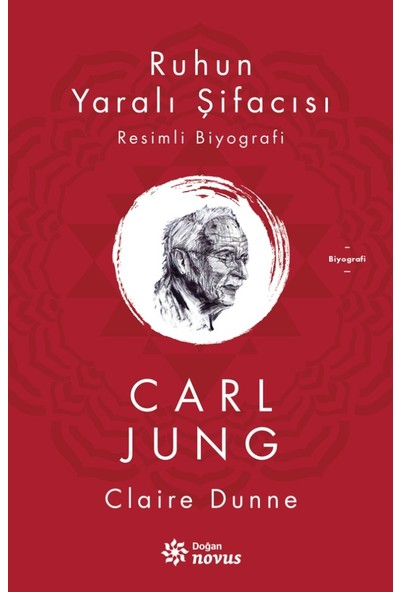 Ruhun Yaralı Şifacısı Carl Jung - Claire Dunne Ruhun Yaralı Şifacısı Carl Jung - Claire Dunne