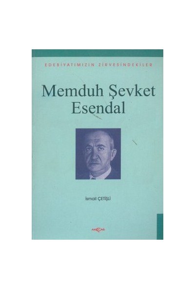 Memduh Şevket Esendal Edebiyatımızın Zirvesindekiler