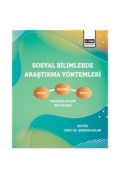 Sosyal Bilimlerde Araştırma Yöntemleri - Şebnem Aslan Sosyal Bilimlerde Araştırma Yöntemleri - Şebnem Aslan