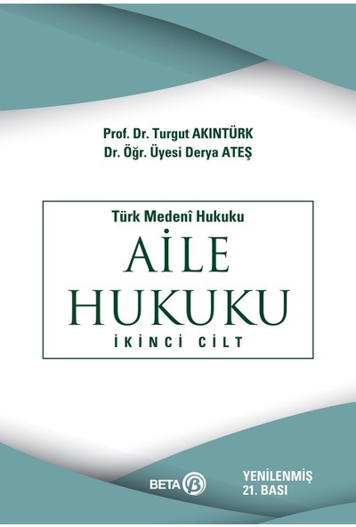 Aile Hukuku - Turgut Akıntürk - Derya Ateş