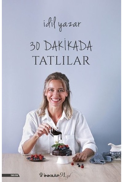 30 Dakikada Tatlılar - İdil Yazar 30 Dakikada Tatlılar - İdil Yazar