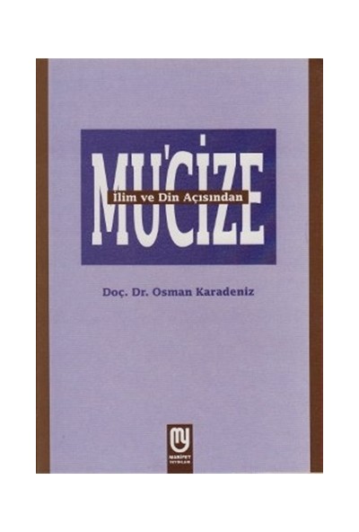 İlim Ve Din Açısından Mu’Cize - Osman Karadeniz