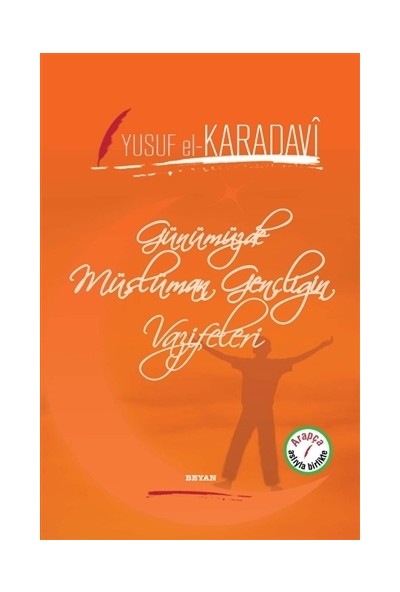 Günümüzde Müslüman Gençliğin Vazifeleri - Yusuf el-Karadavi Günümüzde Müslüman Gençliğin Vazifeleri - Yusuf el-Karadavi