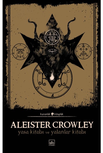 Yasa Kitabı Ve Yalanlar Kitabı - Aleister Crowley Yasa Kitabı Ve Yalanlar Kitabı - Aleister Crowley