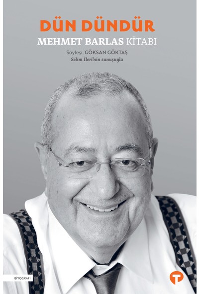 Dün Dündür - Mehmet Barlas Kitabı