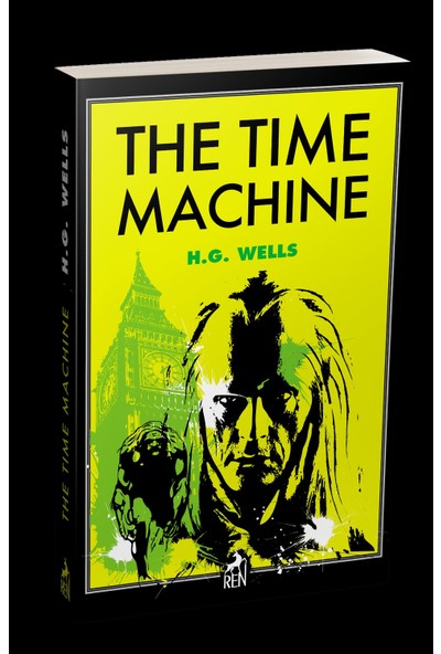 The Time Machine - H. G. Wells The Time Machine - H. G. Wells