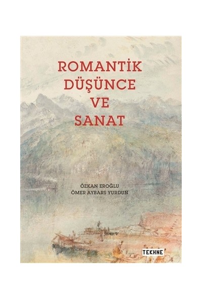 Romantik Düşünce Ve Sanat - Özkan Eroğlu - Ömer Aybars Yurdun