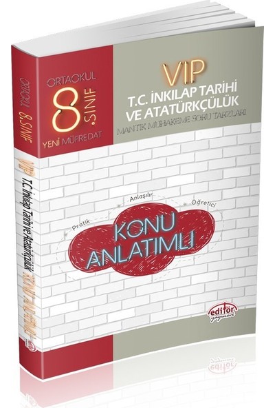 Editör 8. Sınıf LGS VIP T.C. İnkılap Tarihi ve Atatürkçülük Konu Anlatımlı Editör 8. Sınıf LGS VIP T.C. İnkılap Tarihi ve Atatürkçülük Konu Anlatımlı