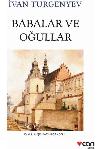 Babalar Ve Oğullar - Ivan Sergeyeviç Turgenyev Babalar Ve Oğullar - Ivan Sergeyeviç Turgenyev