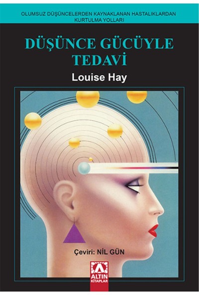 Düşünce Gücüyle Tedavi - Louise L. Hay
