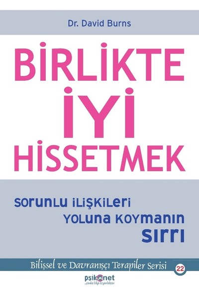 Birlikte İyi HissetmekSorunlu İlişkileri Yoluna Koymanın Sırrı - David Burns