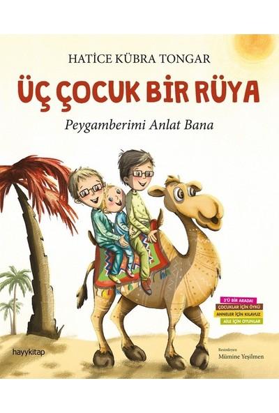 Üç Çocuk Bir Rüya - Hatice Kübra Tongar Üç Çocuk Bir Rüya - Hatice Kübra Tongar