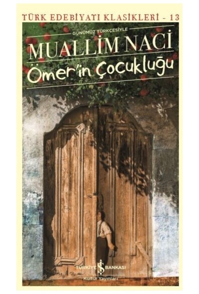 Ömer’in Çocukluğu Günümüz Türkçesiyle - Muallim Naci