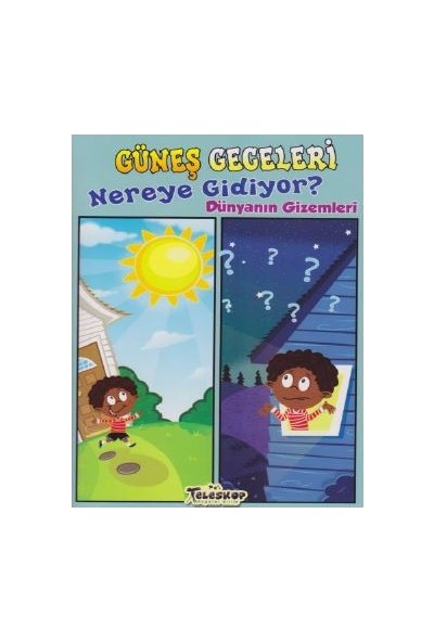 Güneş Geceleri Nereye Gidiyor? - Rebecca Olıen Güneş Geceleri Nereye Gidiyor? - Rebecca Olıen