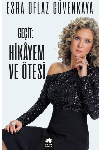 Geçit: Hikâyem Ve Ötesi - Esra Oflaz Güvenkaya