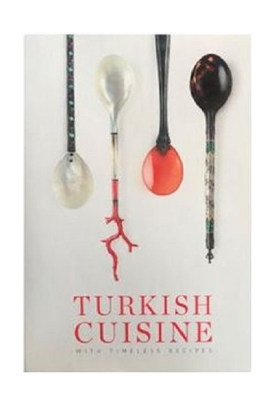 Turkish Cuisine Asırlık Tariflerle Türk Mutfağı (Büyük Boy) Turkish Cuisine Asırlık Tariflerle Türk Mutfağı (Büyük Boy)