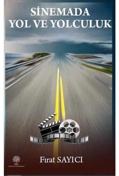 Sinemada Yol ve Yolculuk Sinemada Yol ve Yolculuk