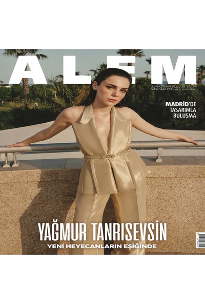 Alem Dergisi 2022 Sayı: 20 - Yağmur Tanrısevsin Alem Dergisi 2022 Sayı: 20 - Yağmur Tanrısevsin