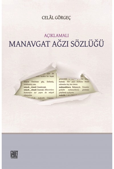 Açıklamalı Manavgat Ağzı Sözlüğü - Celal Görgeç Açıklamalı Manavgat Ağzı Sözlüğü - Celal Görgeç