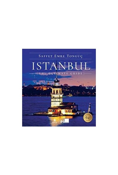 Istanbul The Ultimate Guide - Saffet Emre Tonguç Istanbul The Ultimate Guide - Saffet Emre Tonguç