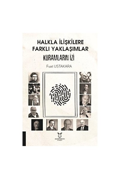 Halkla Ilişkilere Farklı Yaklaşımlar Kuramların Izi - Fuat Ustakara Halkla Ilişkilere Farklı Yaklaşımlar Kuramların Izi - Fuat Ustakara