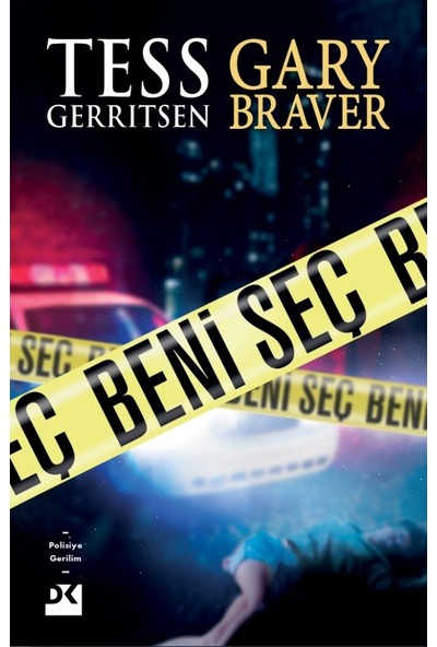 Beni Seç - Tess Gerritsen - Gary Braver