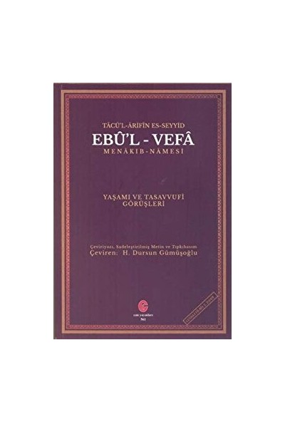 Tacü’l Arifin Es-Seyyid Ebu’l-Vefa Menakıb-Namesi - Dursun Gümüşoğlu