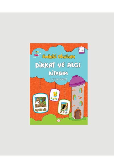 Evdeki Okulum / Dikkat ve Algı Kitabım 4+ Yaş - S. Reyhan Alabuğa (Ciltli) Evdeki Okulum / Dikkat ve Algı Kitabım 4+ Yaş - S. Reyhan Alabuğa (Ciltli)