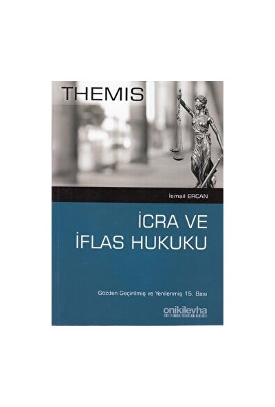 Themis - Icra ve Iflas Hukuku - İsmail Ercan Themis - Icra ve Iflas Hukuku - İsmail Ercan