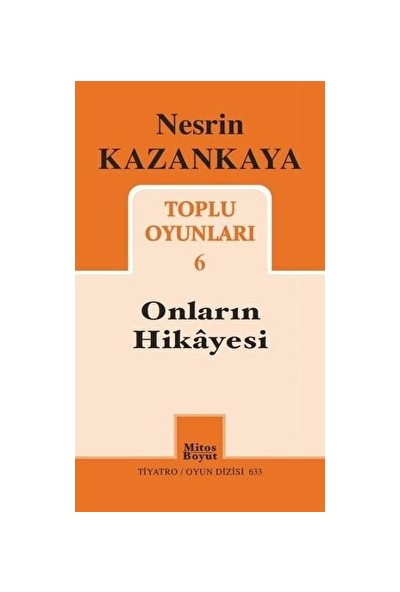 Toplu Oyunları 6 / Onların Hikayesi - Nesrin Kazankaya Toplu Oyunları 6 / Onların Hikayesi - Nesrin Kazankaya