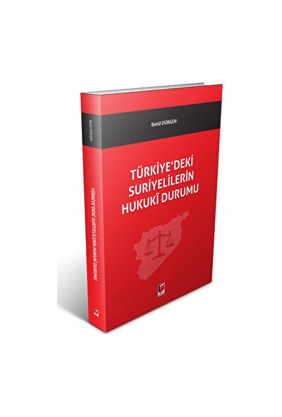 Türkiye'deki Suriyelilerin Hukuki Durumu - Betül Dürgen Türkiye'deki Suriyelilerin Hukuki Durumu - Betül Dürgen