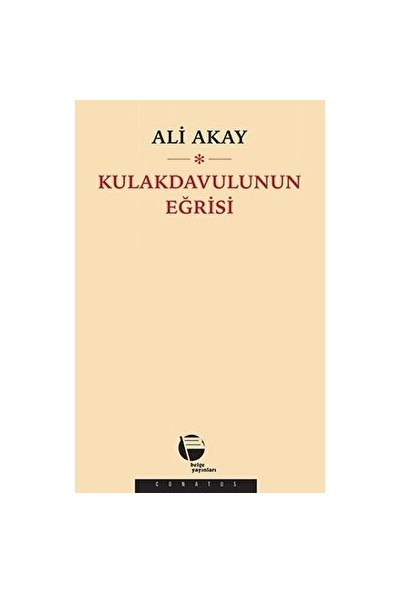 Kulakdavulunun Eğrisi - Ali Akay