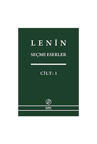 Lenin Seçme Eserler Cilt: 1 - Vladimir İlyiç Lenin Lenin Seçme Eserler Cilt: 1 - Vladimir İlyiç Lenin