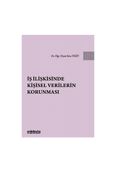 Iş Ilişkisinde Kişisel Verilerin Korunması - Esra Yiğit